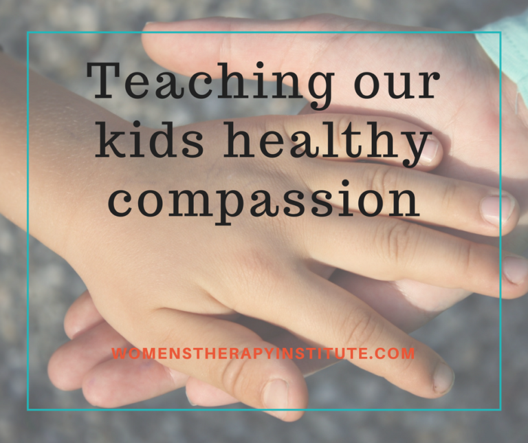 Teaching our kids healthy compassion