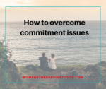 How to overcome commitment issues